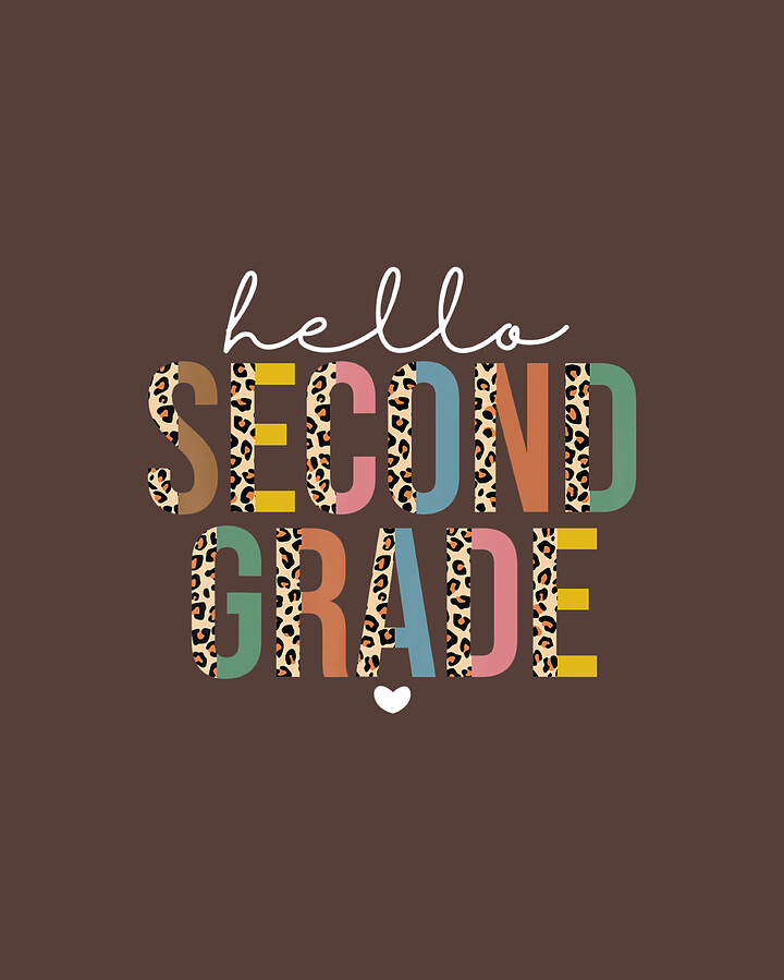 Hello Second Grade Leopard Teacher Students Back To School Digital Art ...