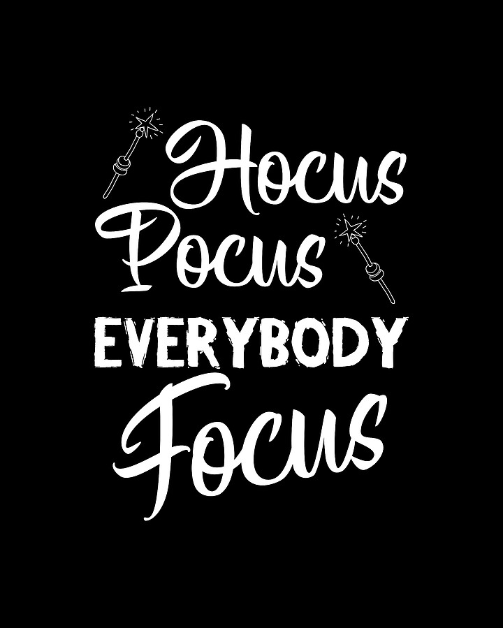 Hocus Pocus Everybody Focus Magic Halloween Gift Digital Art by ...