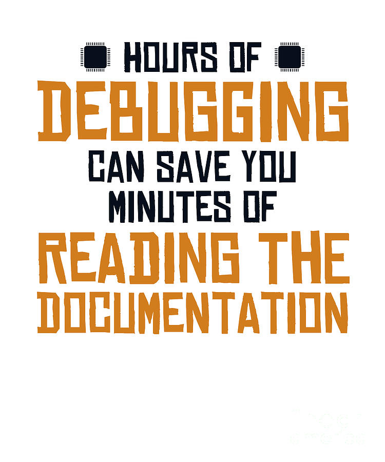 Hours Of Debugging Engineer Full Stack Software Developer Digital Art By Graphics Lab Fine Art