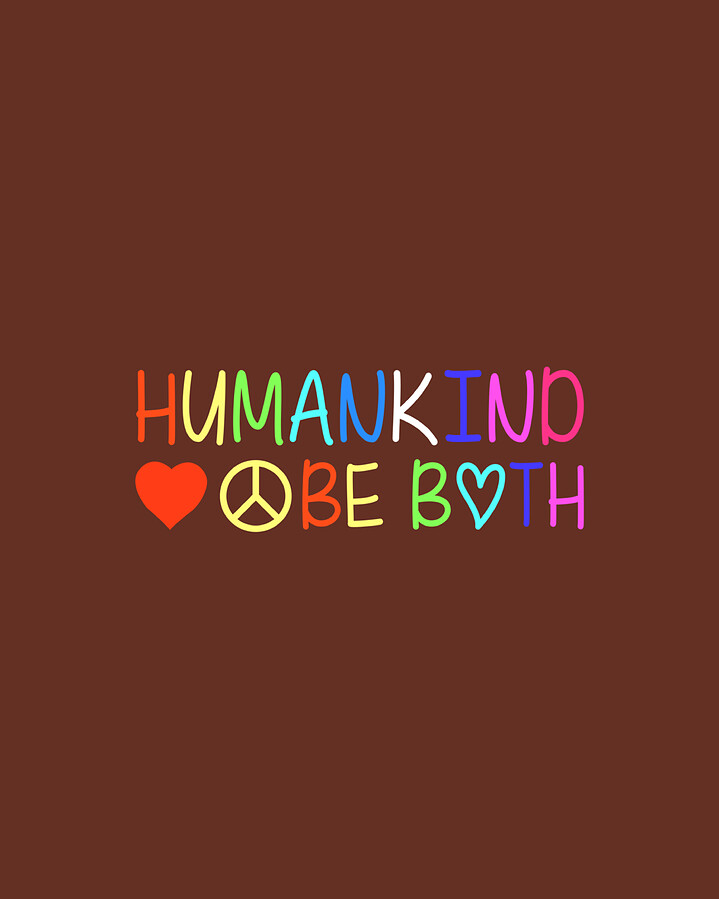 HumanKind Be Both Kindness Awareness Digital Art by Martix Mujta - Fine ...