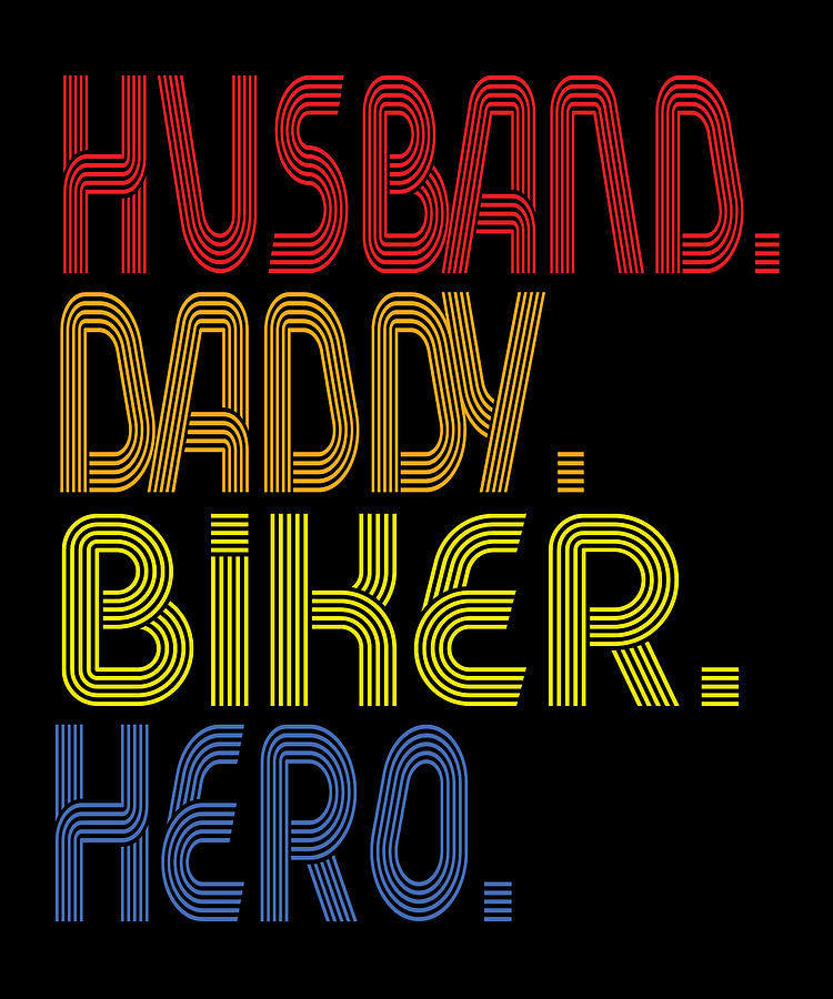 Husband Daddy Biker Hero Digital Art By Steven Zimmer