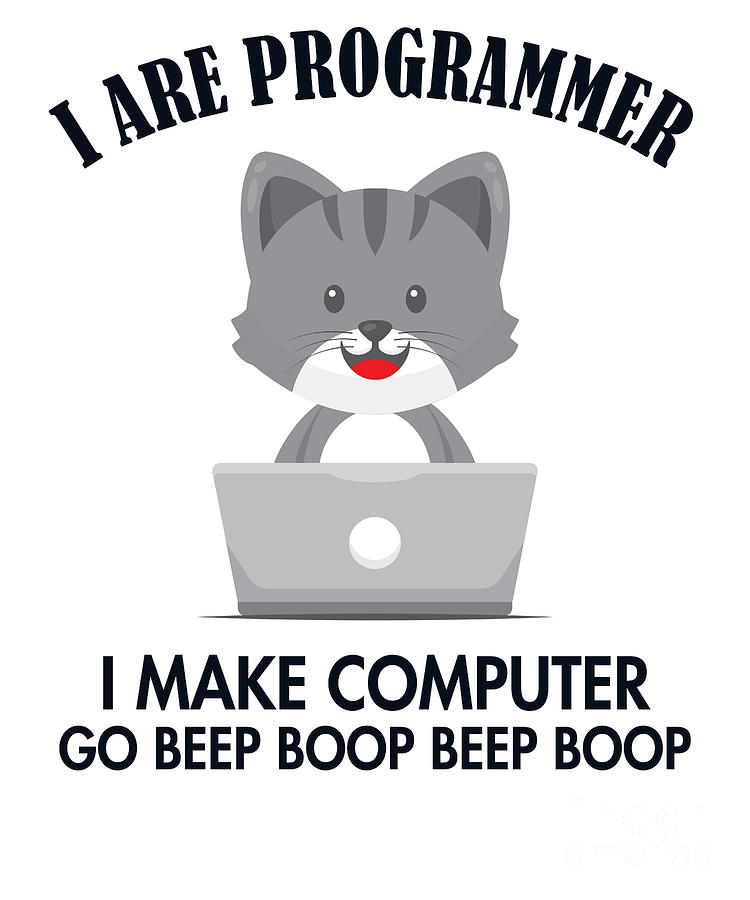 I Are Programmer Cat Engineer Full Stack Software Developer Digital Art by Graphics Lab - Fine ...