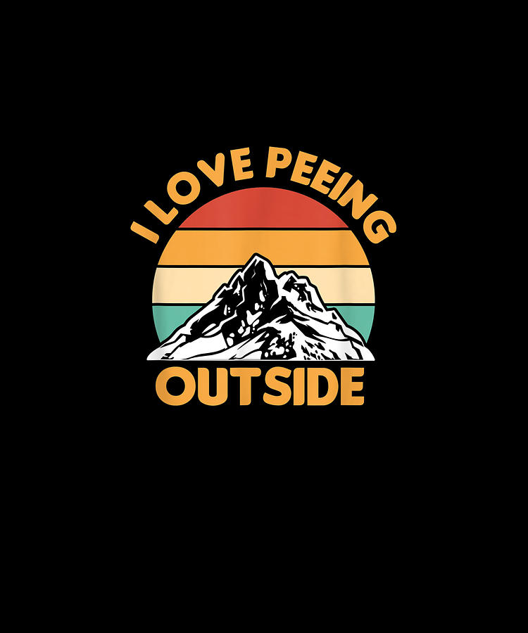 I Love Peeing Outside Camping Hiking Camper Vintage Retro Drawing By
