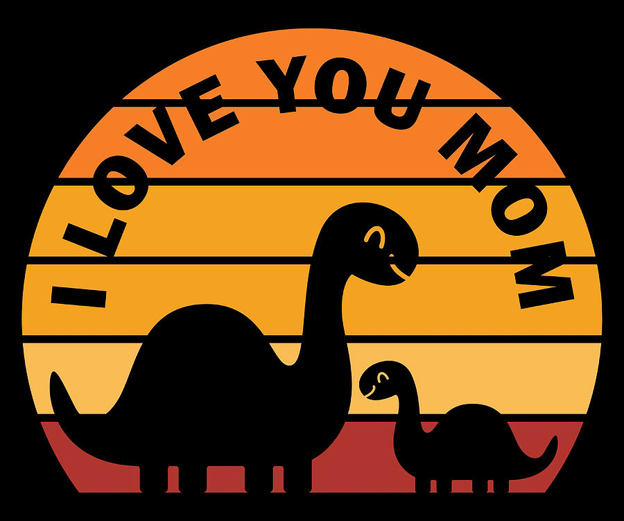 I Love You Mom Dinosaur Lover Kids Poster 80s Painting by Roberts Davis ...