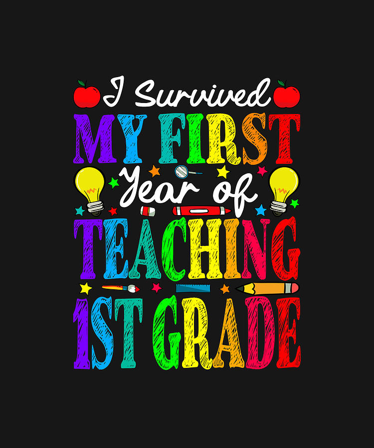 I Survived My First Year Of Teaching 1st Grade Back To School Drawing ...