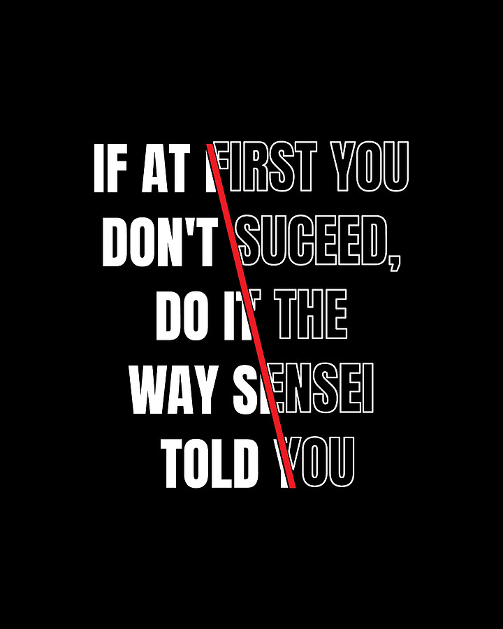 If At First You Don't Succeed Do It The Way Sensei Told You - Archery ...