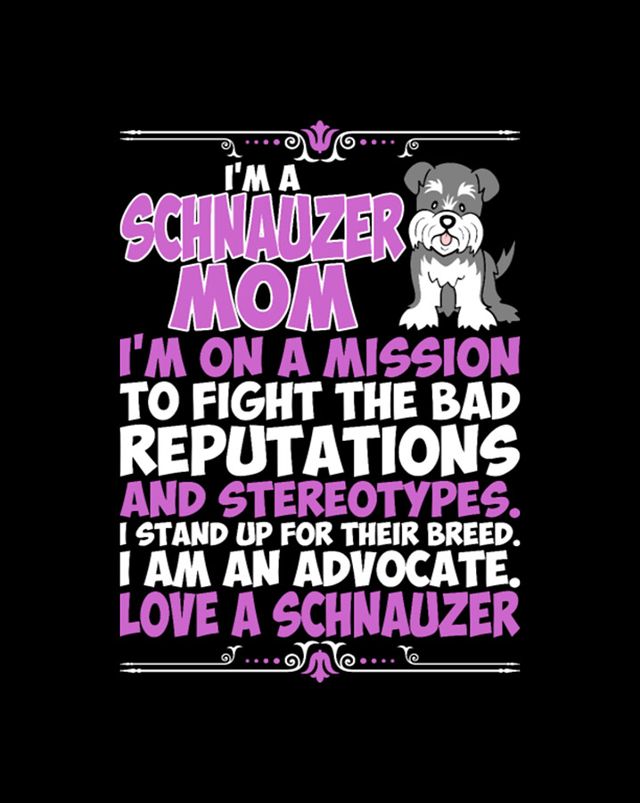 I'm A Schnauzer Mom Gift Digital Art by Tinh Tran Le Thanh - Fine Art America