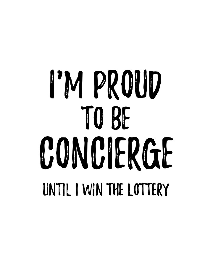 I'm Proud To Be Concierge Until I Win The Lottery Funny Gift for ...