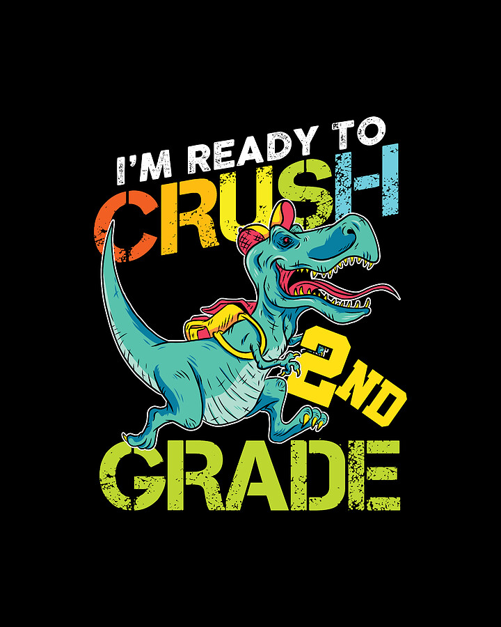 Im Ready To Crush 2nd Second Grade Student Second Grader Digital Art by ...