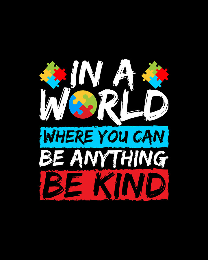 In A World Where You Can Be Anything Be Kind graphic Digital Art by ...
