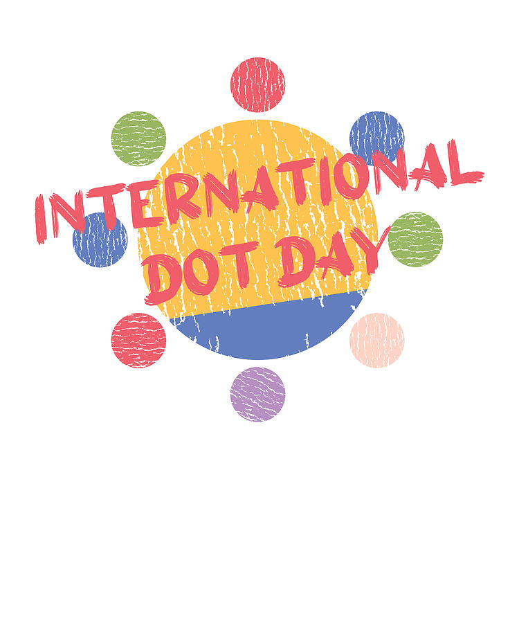 International Dot Day Make your Mark Digital Art by Qwerty Designs ...