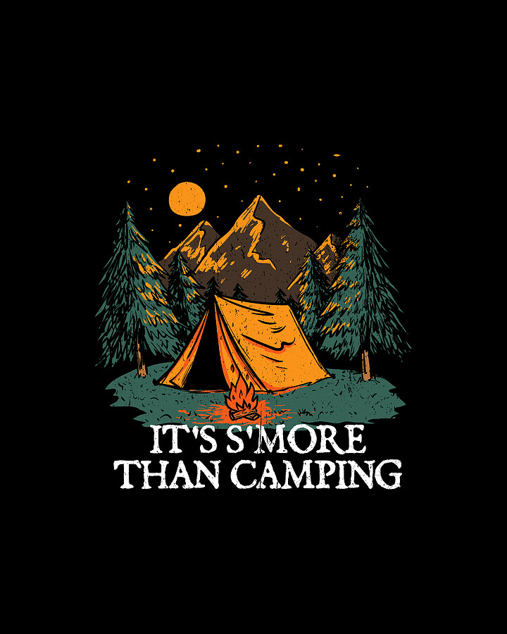 It's S'more than Camping Funny Camper Humor Camp Foodie Trip Digital ...