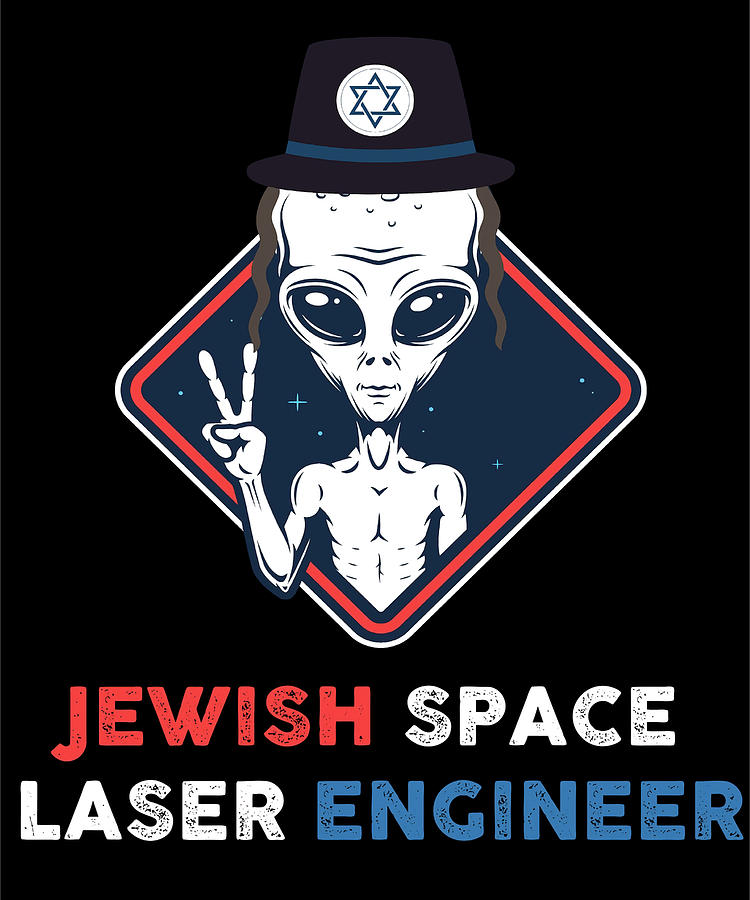 Jewish Space Laser Engineer FUNNY JEWISH ALIEN Painting by Wilkinson ...