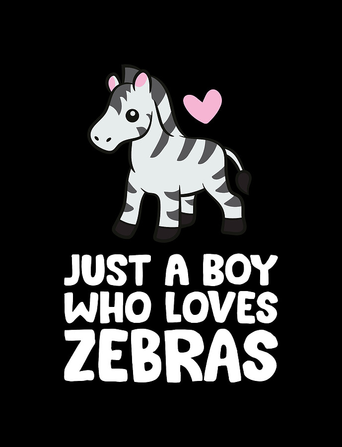 Just a Boy Who Loves Zebras Digital Art by EQ Designs - Fine Art America