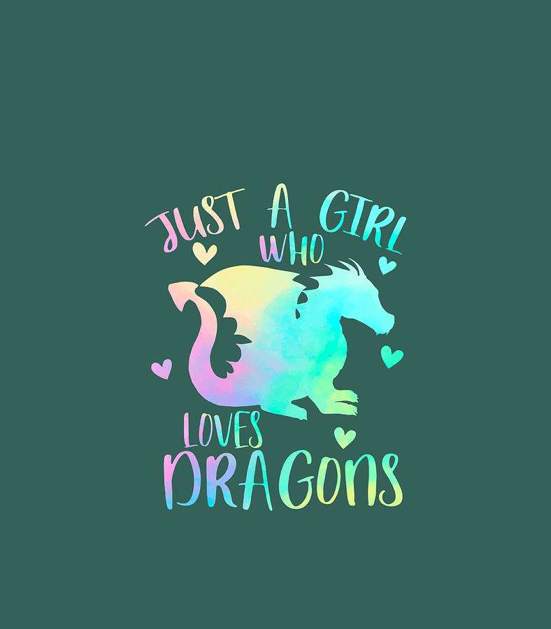 Just a Girl Who Loves Dragons Cute Dragon n Girls Digital Art by Jonah ...