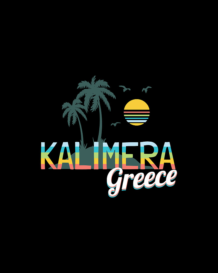 Kalimera Greece Greek Digital Art by Moon Tees - Fine Art America