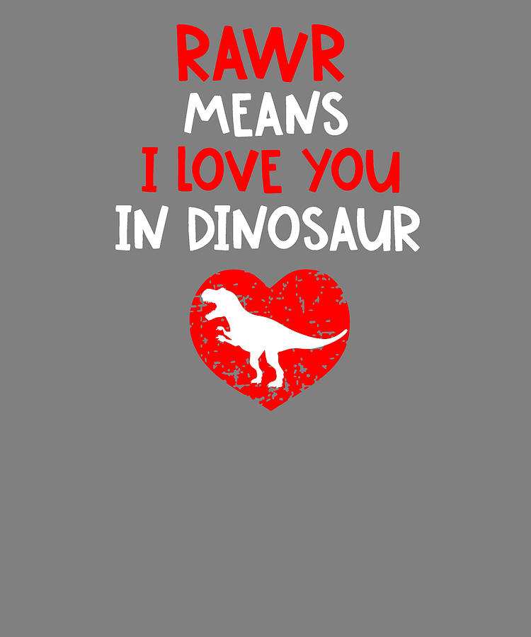 Kids Valentine Rawr Means I Love You in Dinosaur Digital Art by Stacy ...