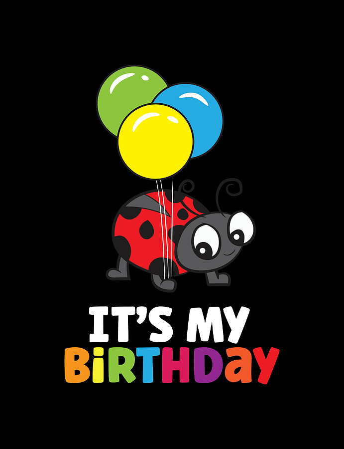 Ladybug Birthday Its My Birthday Cute Ladybug Digital Art by EQ Designs ...