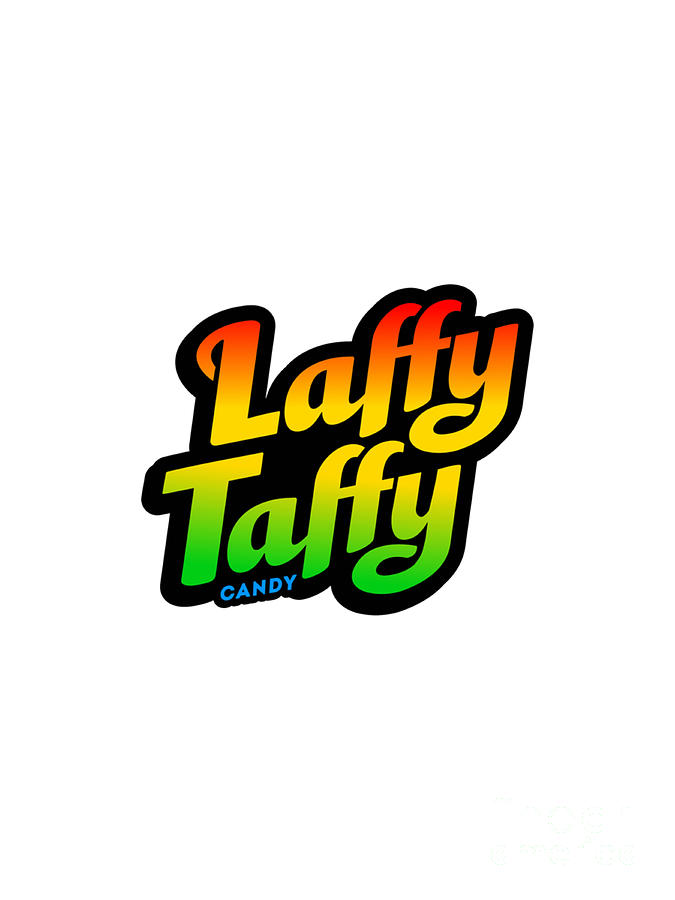 Laffy Taffy Perfect Gift For you and friends Digital Art by Gift-Artist ...