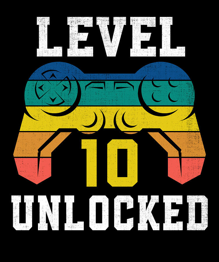 Level 10 Unlocked, 10th Gamer Birthday Distressed Digital Art by ...