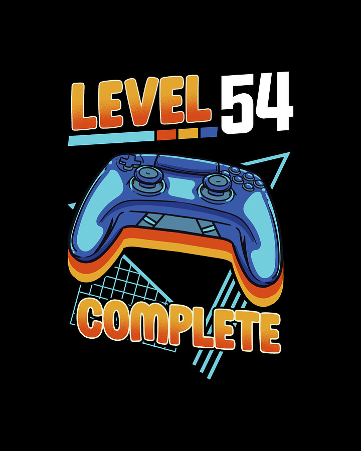Level 54 Complete - Gift Digital Art by David Schuele Art - Fine Art ...