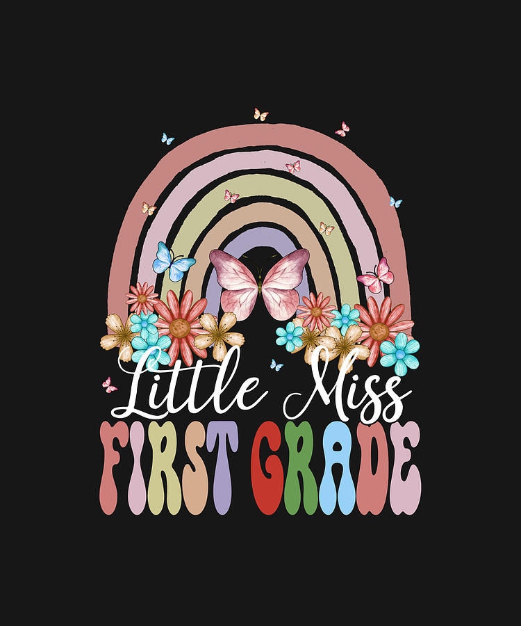 Little Miss First Grade Rainbow Groovy Floral Back To School Teacher ...