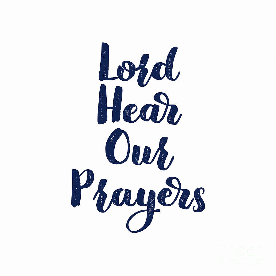 Lord Hear Our Prayers by Tina LeCour