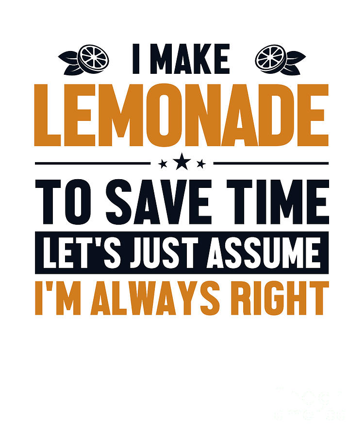 Make Lemonade Let's Assume I'm Right Business Lemonade Stand Digital ...
