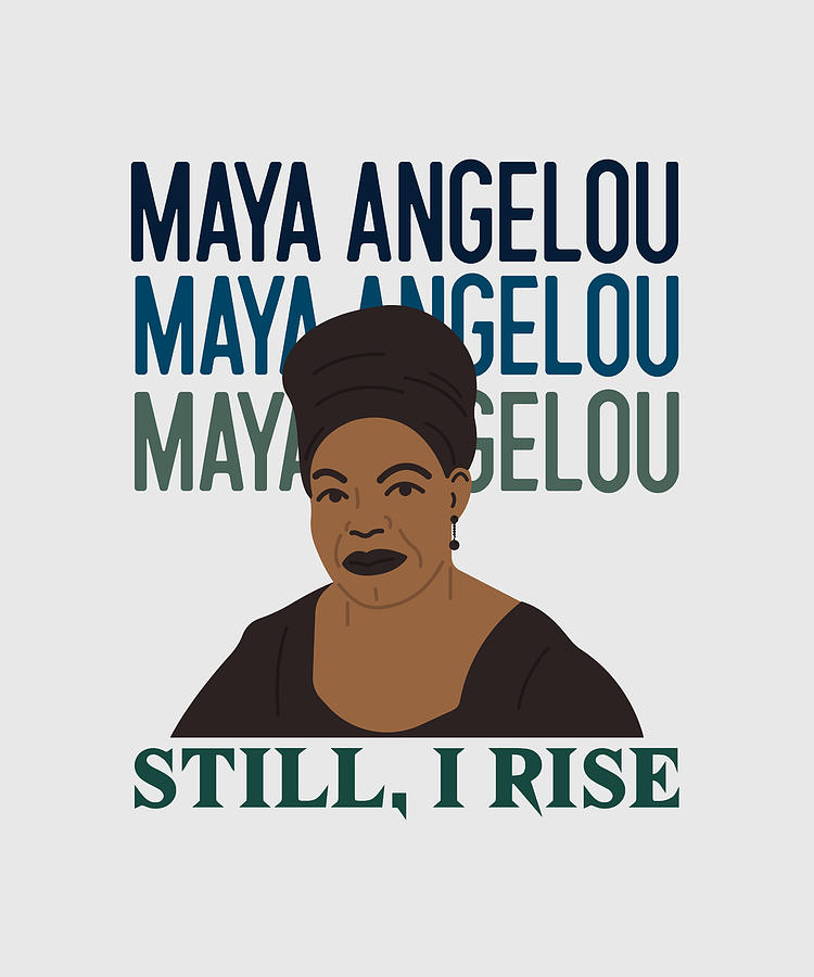Maya Angelou still i rise Digital Art by Dastay Store