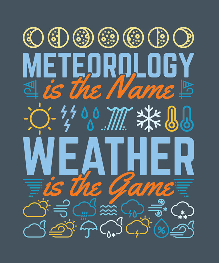 Meteorology Is The Name Weather Is The Game Digital Art by Phai Bui ...