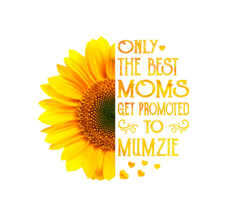 Mumzie Grandma Gift - Only The Best Moms Get Promoted To Mumzie Digital Art by Nguyen Thi Hoa ...