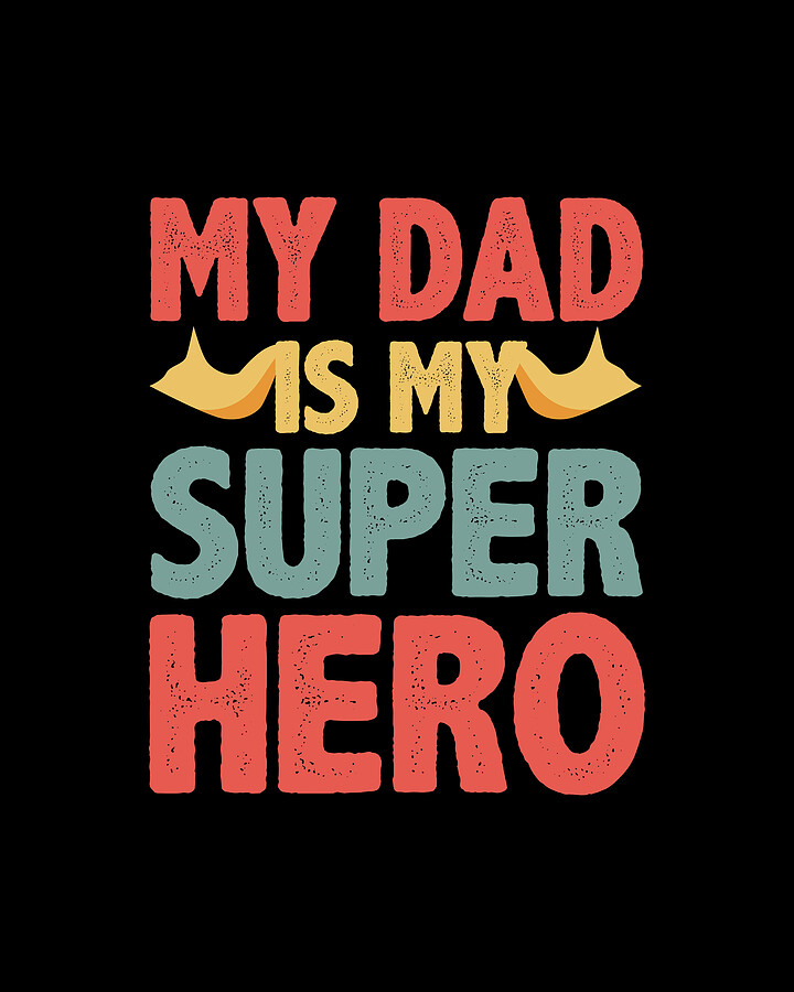 My Dad Is My Superhero Mens Kids Cool Fathers Day Vintage Digital Art ...