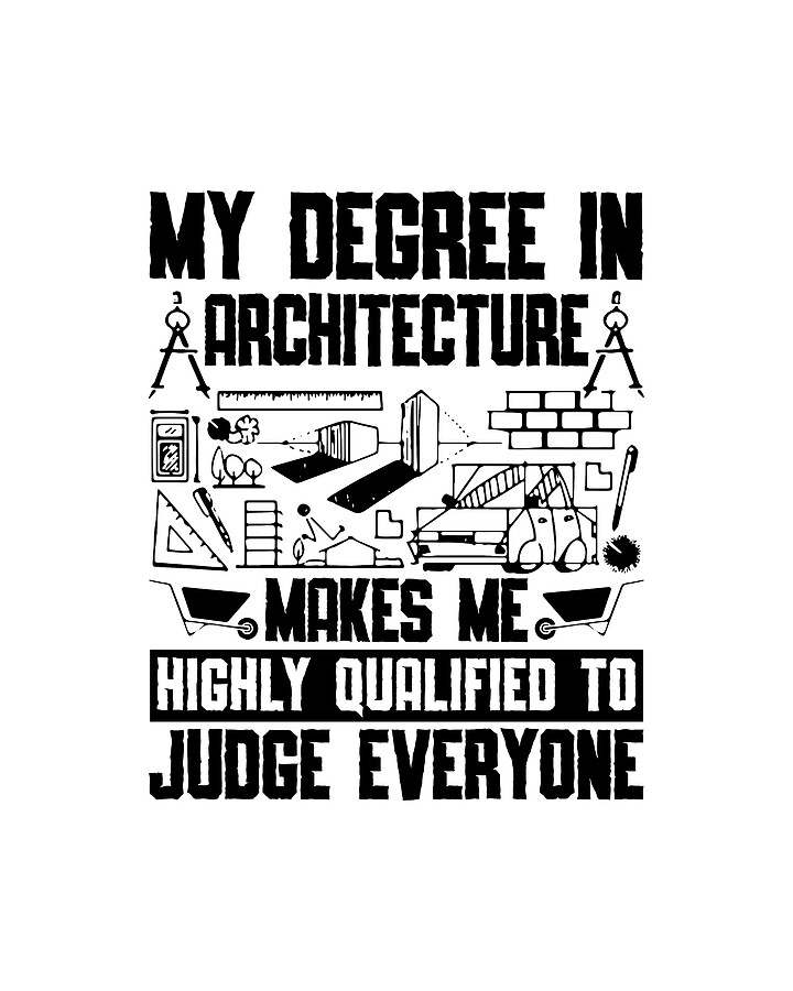 My Degree In Architecture Architect Architects Job Digital Art by ...