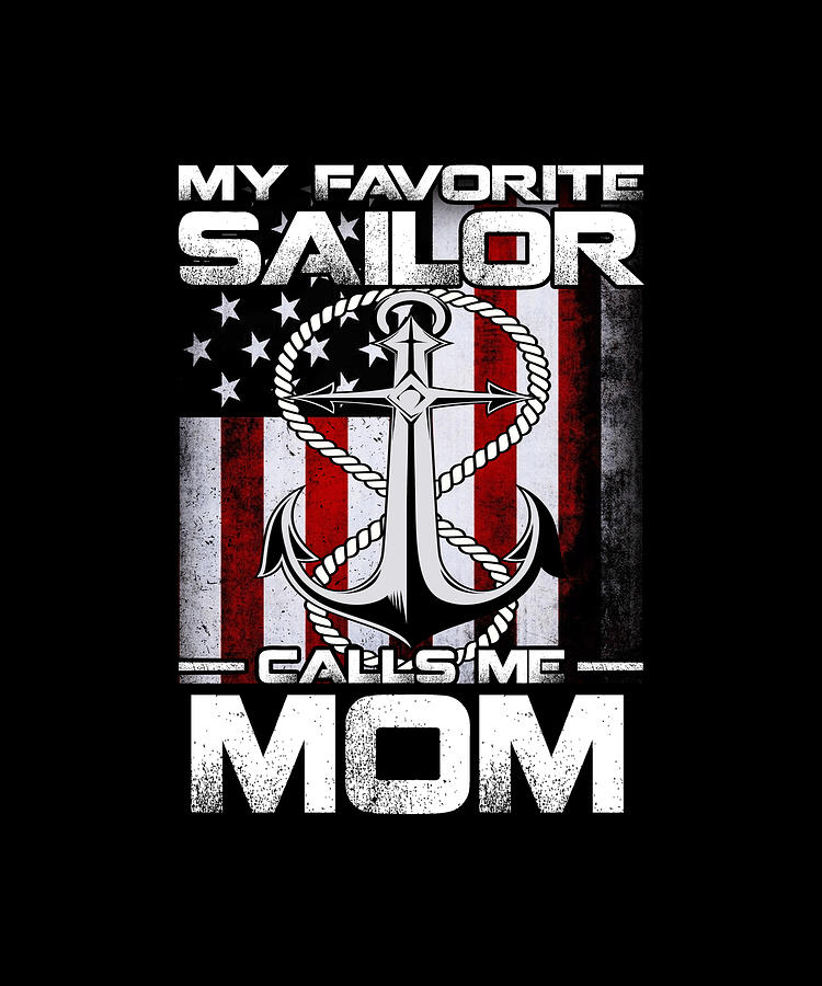 My Favorite Sailor Calls Me MOM US Flag Drawing by DHBubble - Fine Art America