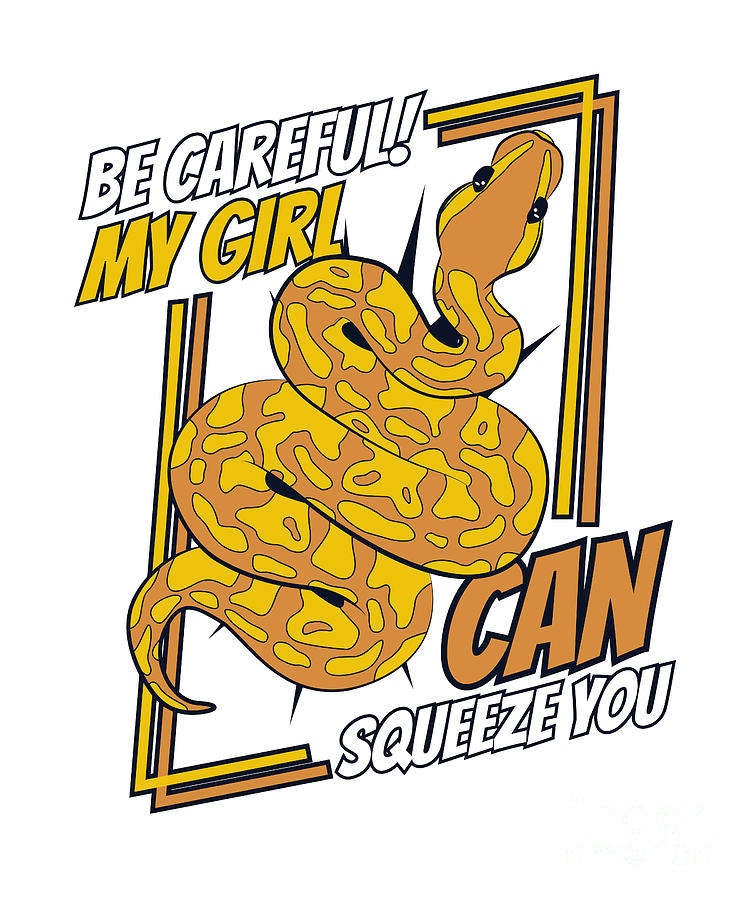 My Girl Can Squeeze You Snake Lover Banana Ball Python Digital Art by ...