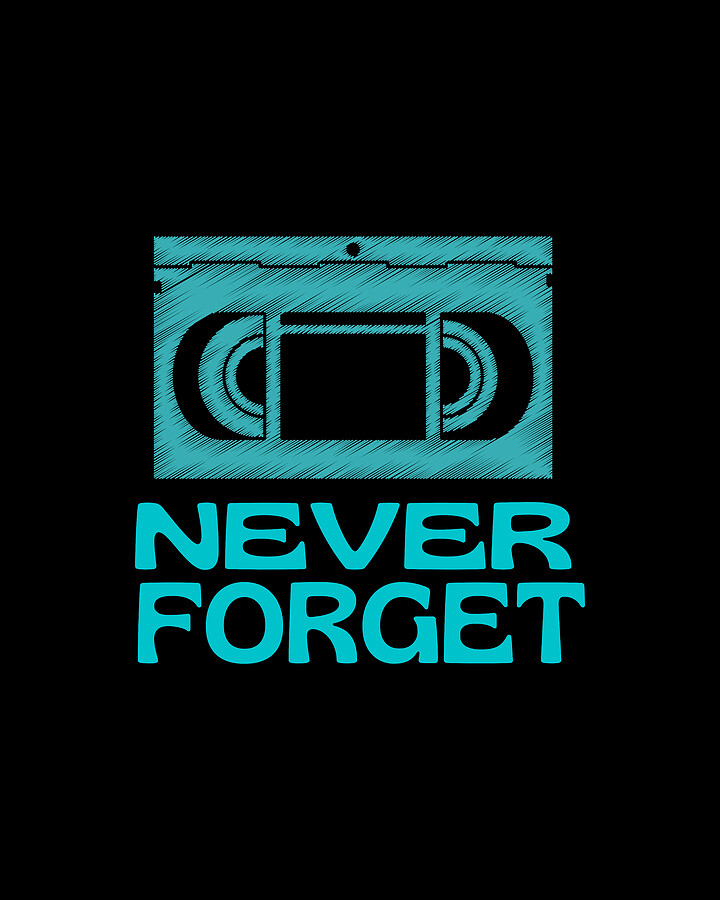 Never Forget VHS video cassette Digital Art by OrganicFoodEmpire - Fine ...