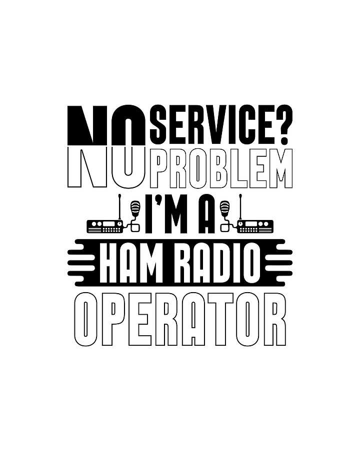 No Service No Problem Frequency Ham Radio Operator Digital Art by TShirtCONCEPTS Marvin Poppe ...