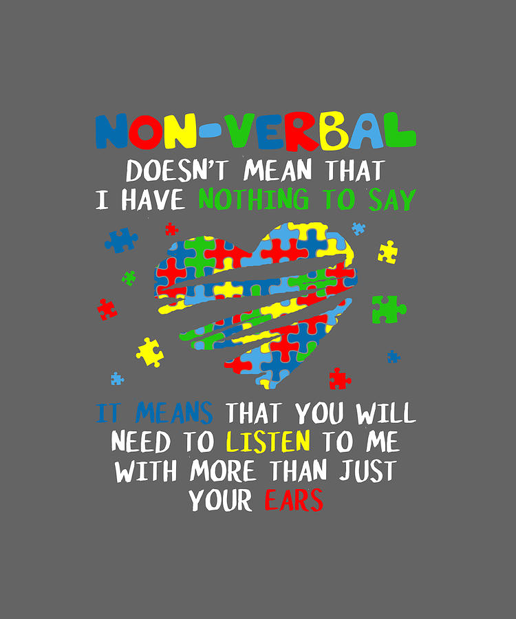 Nonverbal Doesnt Mean I Have Nothing To Say Autism Digital Art by Felix ...