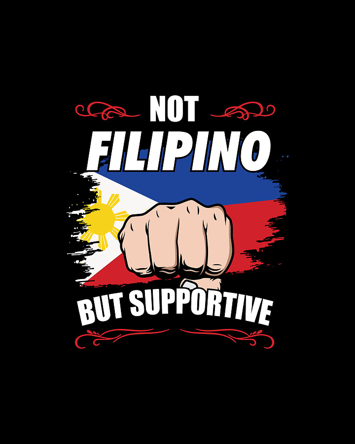 Not Filipino But Supportive Travel Tourist Philippines Digital Art by ...