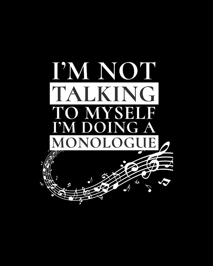 Not Talking To Myself Doing Monologue Theatre Musical Drawing by Noirty ...