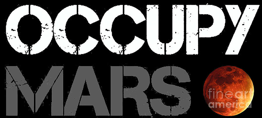 Occupy Mars Digital Art by Chandra Ayuu - Fine Art America