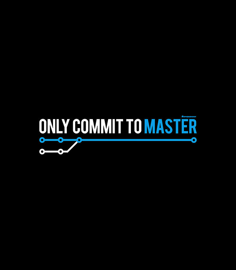 Only Commit To Master Digital Art by Only Commit To Master | Pixels