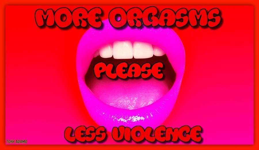 Orgasm More 69 Digital Art By Tony Adamo Fine Art America