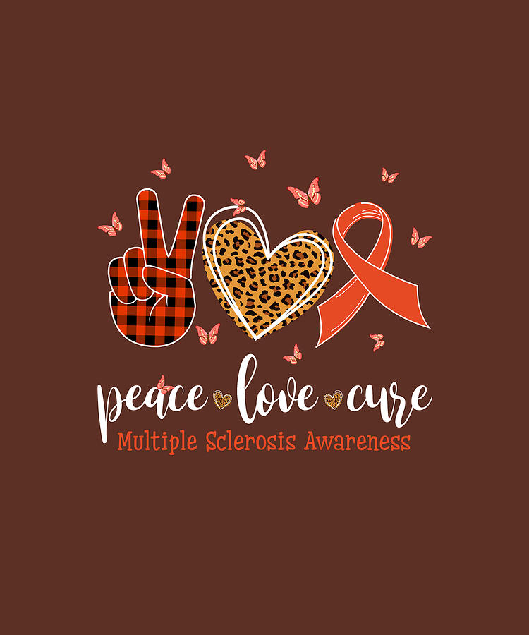 Peace Love Cure Multiple Sclerosis Awareness Digital Art by Felix Peace Love Cure Multiple Sclerosis Awareness Digital Art by Felix