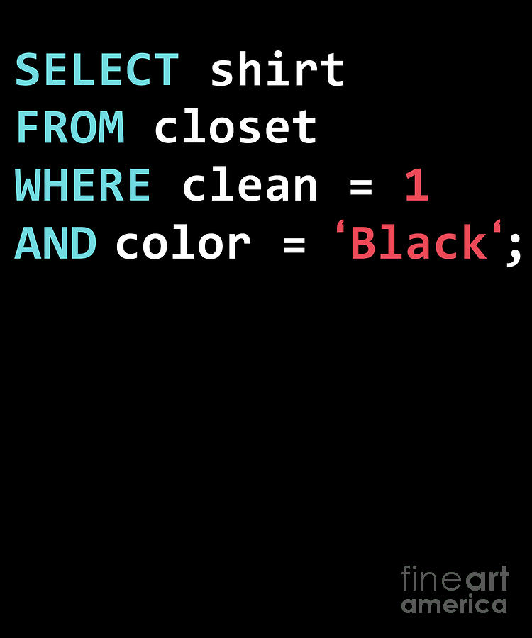 Programmer Database Funny SQL Query Digital Art by EQ Designs Programmer Database Funny SQL Query Digital Art by EQ Designs
