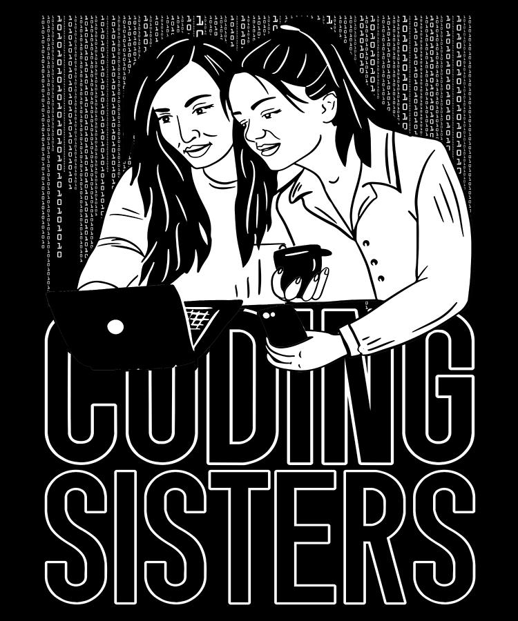 Programmer Sister Software Engineer Coding Developer Coder Digital Art By Crazy Squirrel
