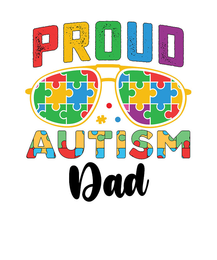 Proud Autism Dad Awareness Digital Art by Nassy - Fine Art America Proud Autism Dad Awareness Digital Art by Nassy - Fine Art America