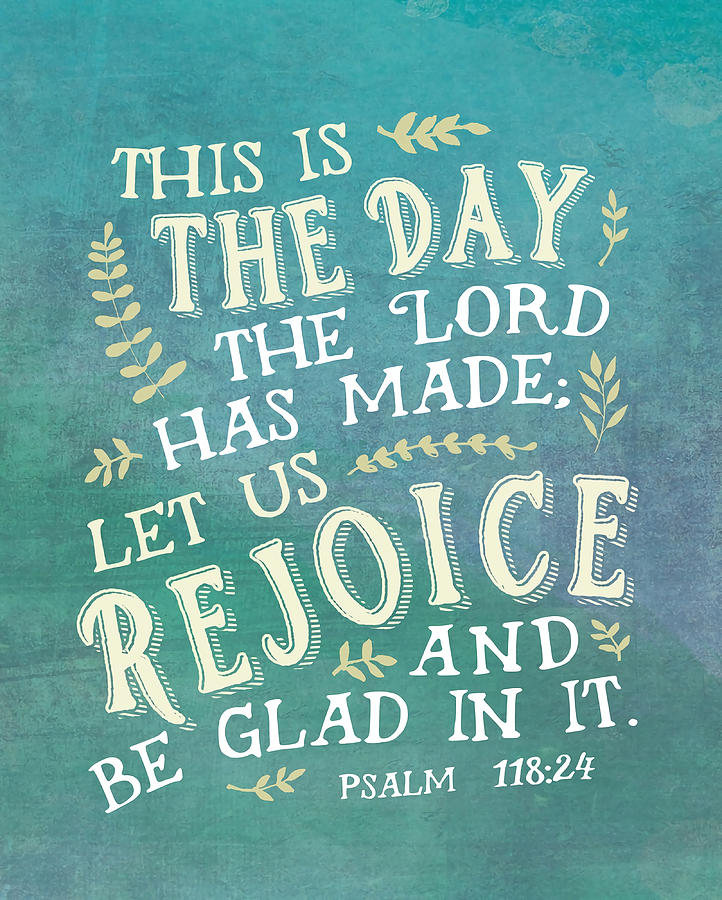 Psalm 11824 This is the Day the Lord has Made Painting by Turner Fox ...