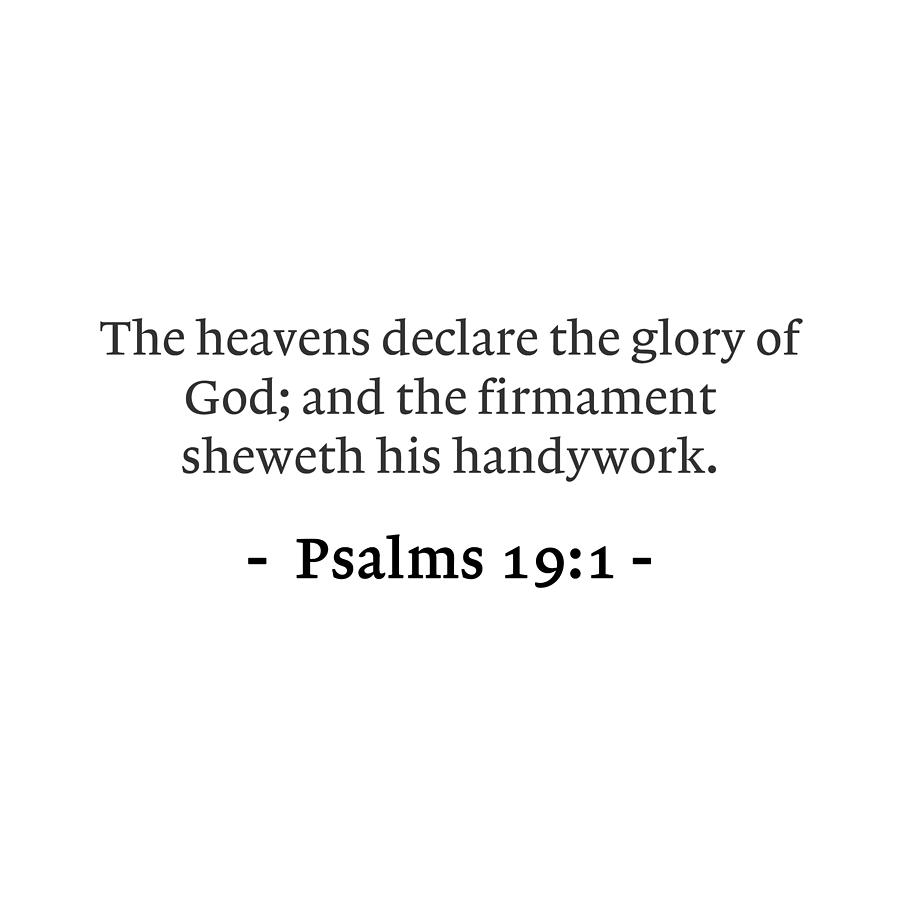 Psalms 19 1 The heavens declare the glory of God and the firmament ...