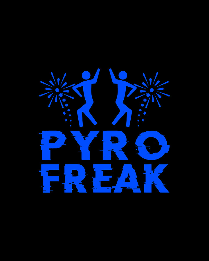 Pyro Freak Pyrotechnician Firework Fireworks Gift Digital Art by Thomas ...